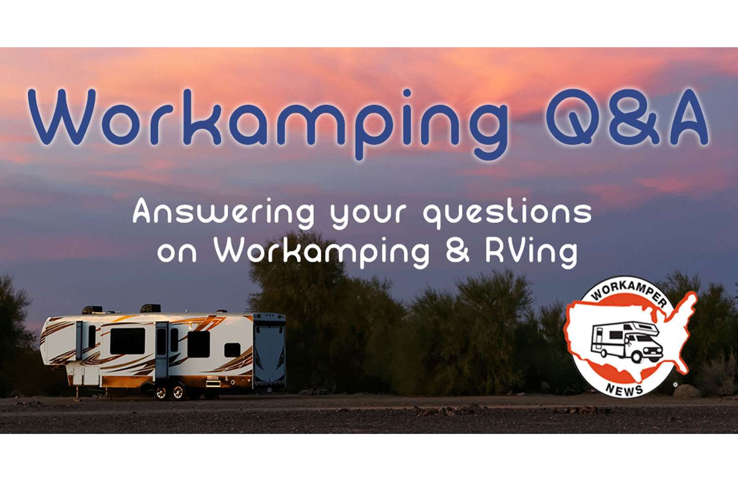 Episode 284 gives advice about Workamper job-finding, job pay, RV size ...